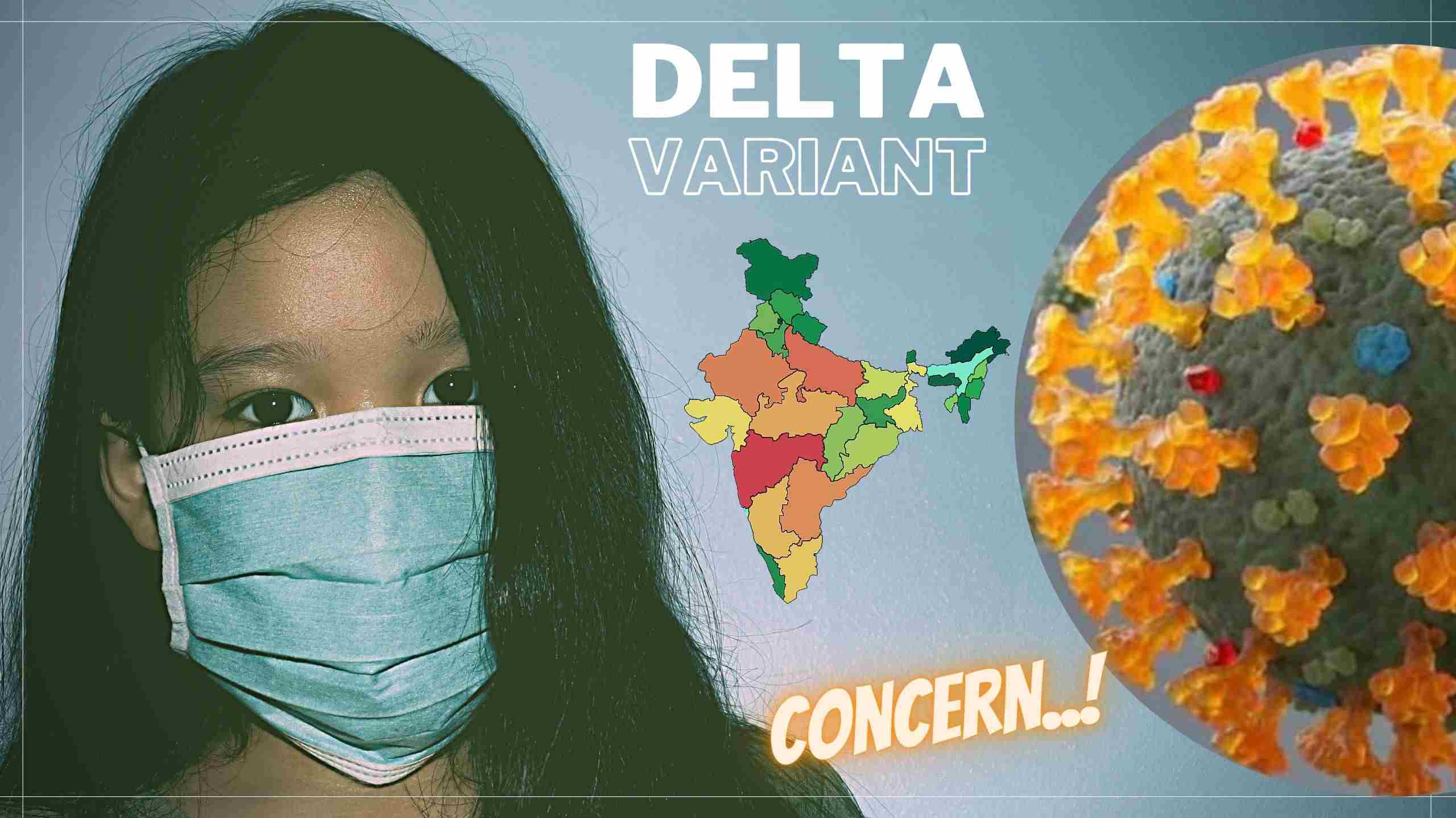 Delta variant is becoming a variant of concern in many countries